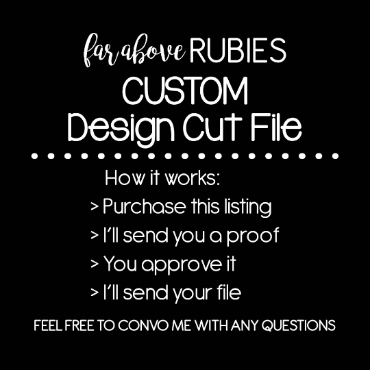 Custom Design Cut File Request digital cut file – Faraboverubies Designs